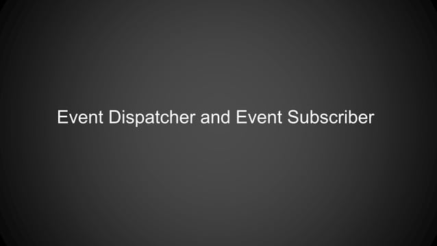 D8 dispatcher / subscriber | PPT