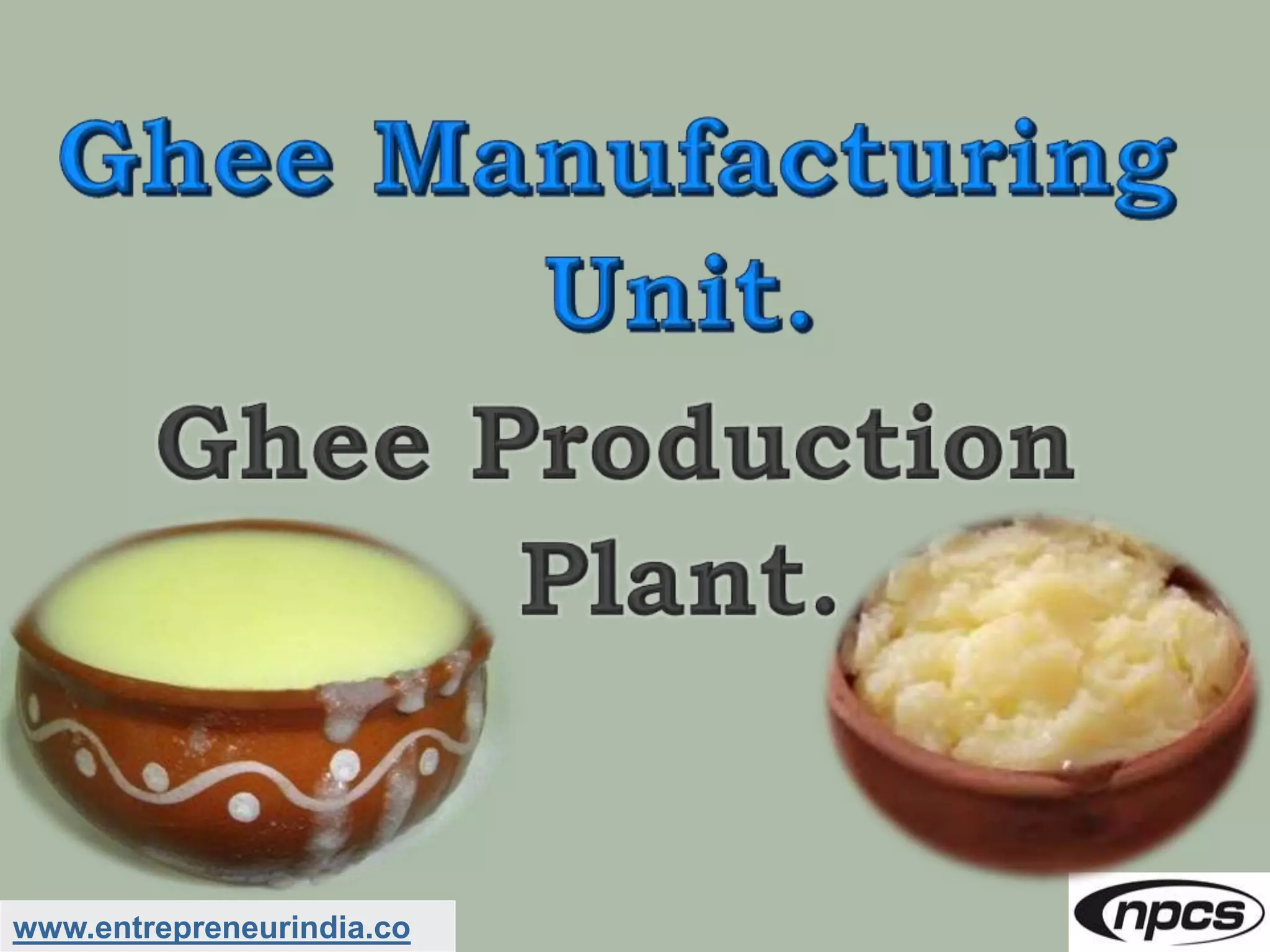 Ghee Manufacturing Unit. Ghee Production Plant. | PPTX