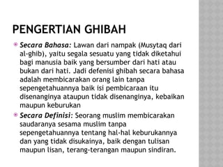 GHIBAH itu haram dalam islam materi SMA.pptx