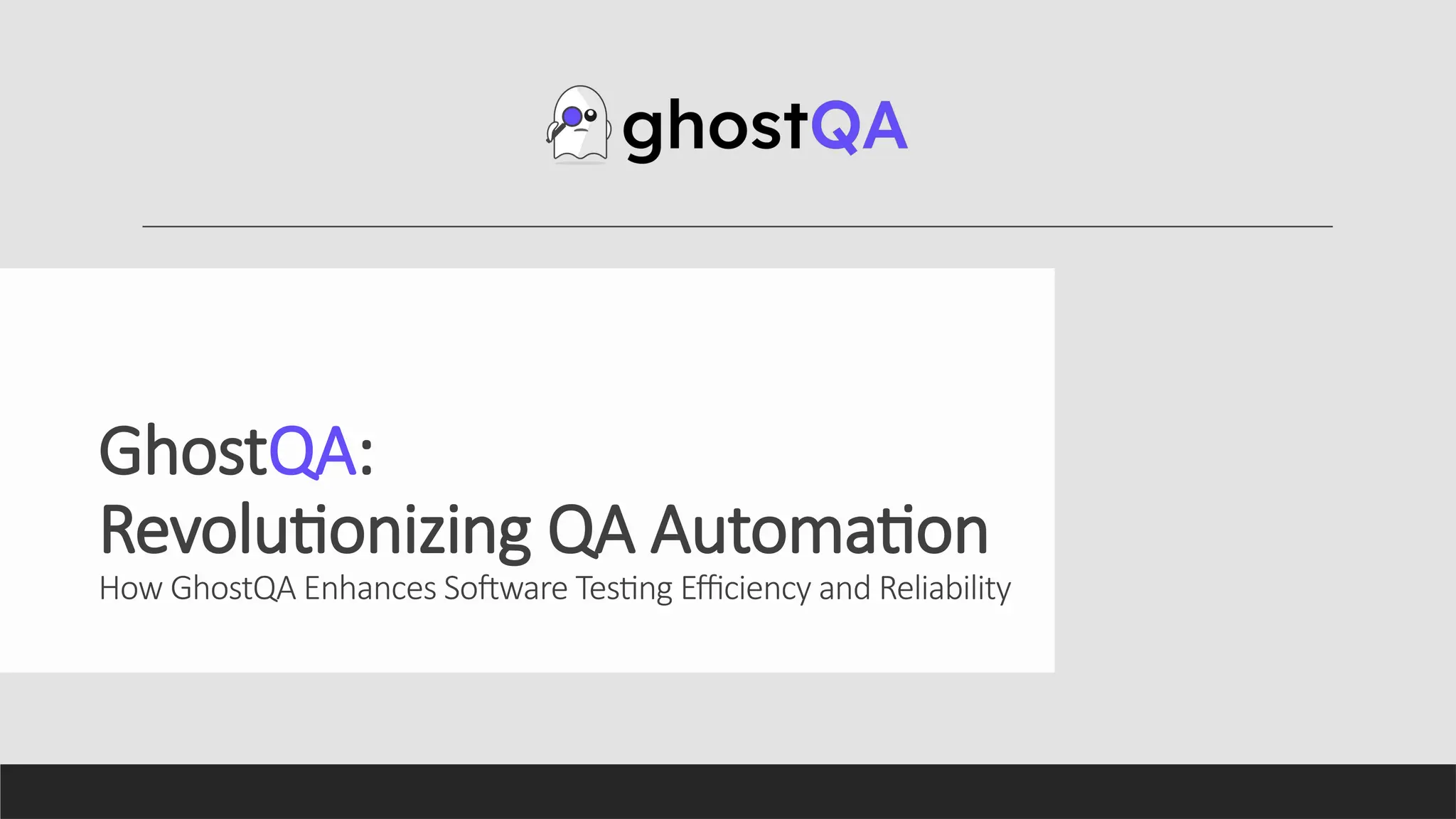 GhostQA - Revolutionizing QA Automation.pptx GhostQA - Revolutionizing QA Automation.pptx