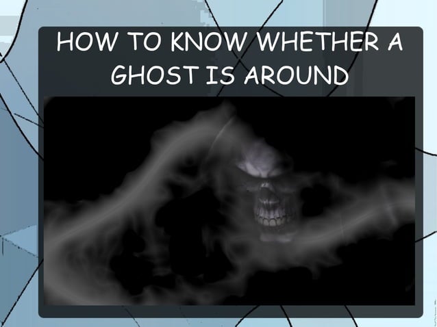 Ghosts ppt | ODP