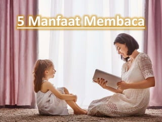 5 Manfaat Membaca | PPTX
