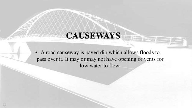 LOW LEVEL & HIGH LEVEL CAUSEWAY