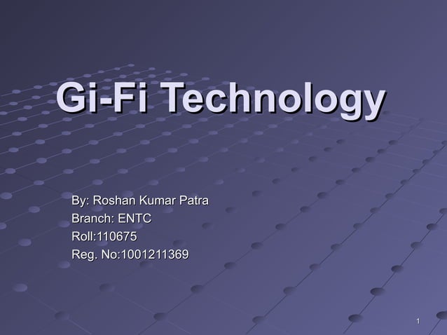 Gi fi Technology | PPT | Computer Networking | Computing