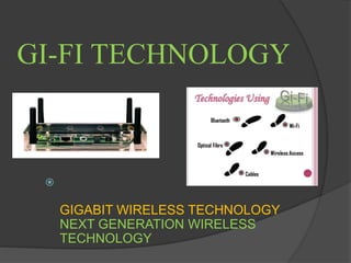 Gi fi technology | PPTX
