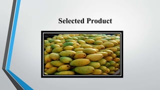 Pakistani Mangoes export | PPTX