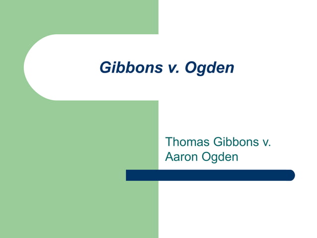 Gibbons v ogden | PPT