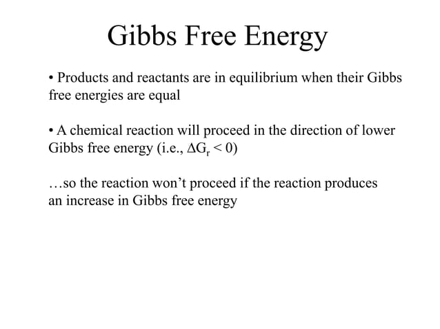 Gibbs Free Energy.ppt | Chemistry | Science