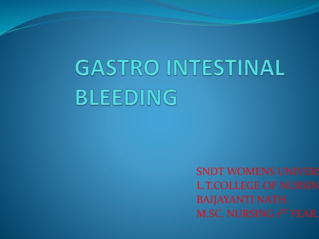 Gastro Intestinal Bleeding- Healthcare | PPTX