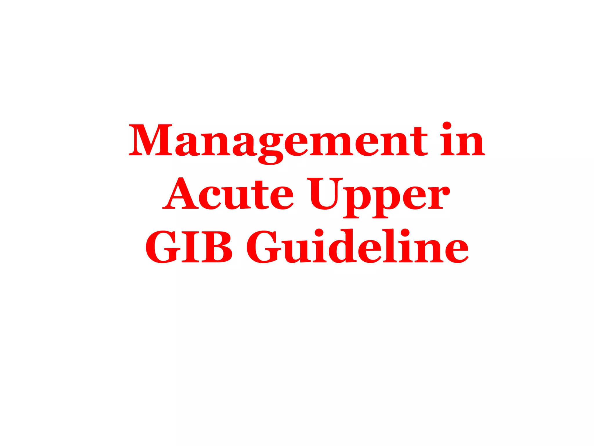 GI Bleeding (Upper and Lower GIB) | PPTX