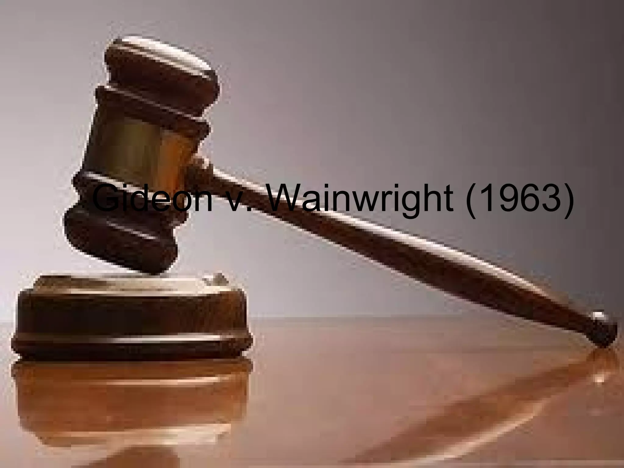 Gideon v wainwright 2 | PPT