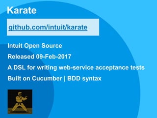 Karate for Complex Web-Service API Testing by Peter Thomas | PPTX