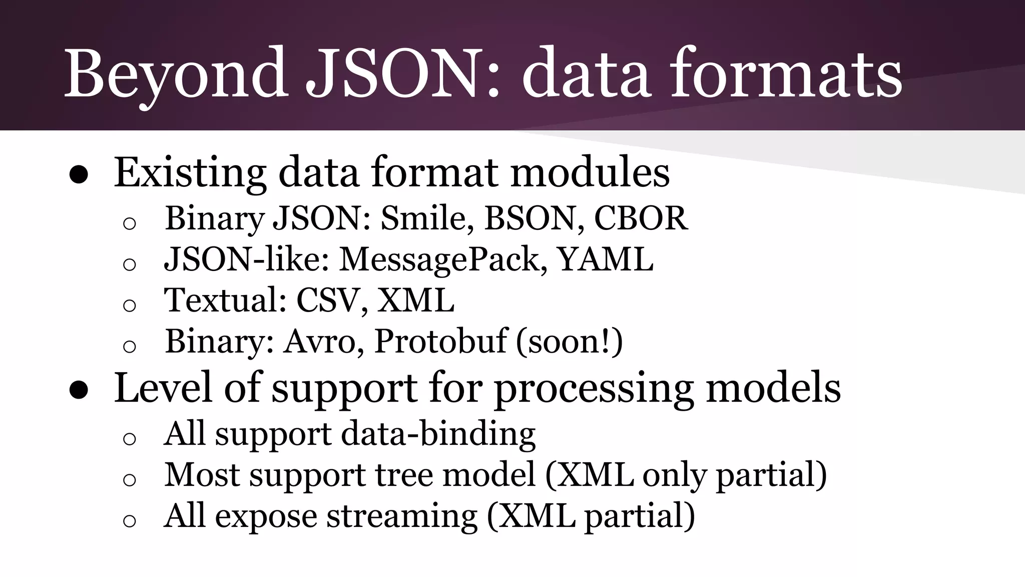 Jackson beyond JSON: XML, CSV | PPTX | Web Development | Internet