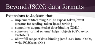 Jackson beyond JSON: XML, CSV | PPTX | Web Development | Internet