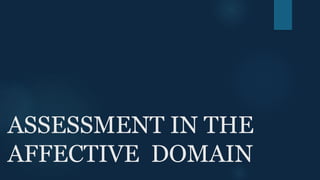 Assessment in Learning 2 / Affective Domain | PPTX