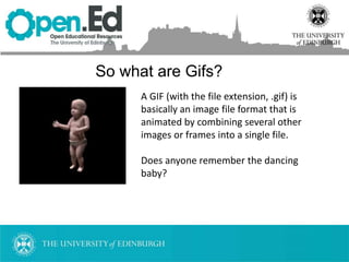 Gif It Up - Creating Gifs using open content & online tools | PPTX