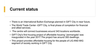 Gujarat International Finance Tech City - Gift | PPTX