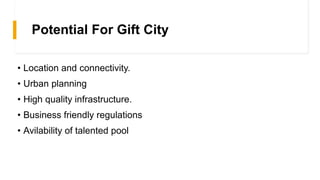 Gujarat International Finance Tech City - Gift | PPT