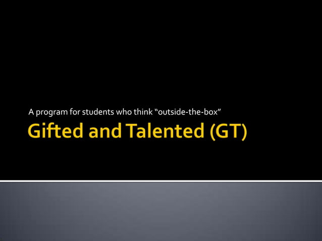 Gifted and talented (gt) | PPTX