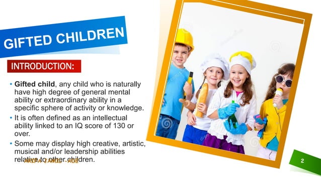 Gifted Children / Characteristics of Gifted Children | PPT