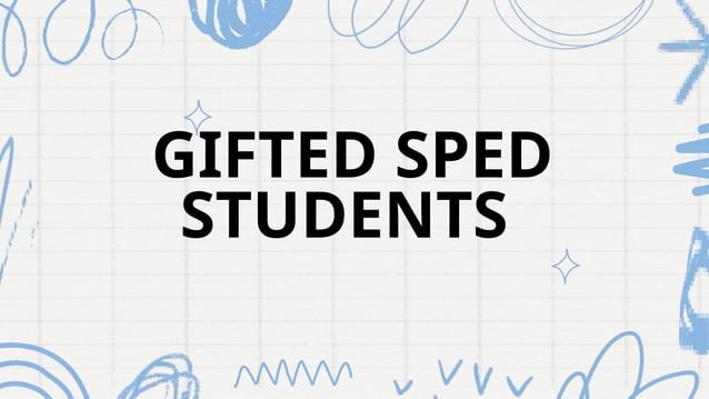 GIFTED SPED STUDENTS_20241010_141244_0000.pptx