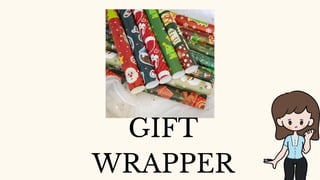 GIFT WRAPPING.pptx