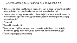 Ceramah ringkas - GIGI SENSITIF, DENTINE HYPERSENSITIVITY | PPTX