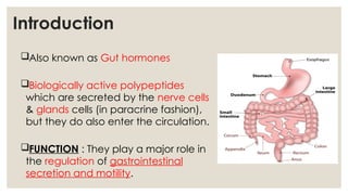 GASTRO INTESTINAL HORMONES AND THEIR MECHANISM | PPTX