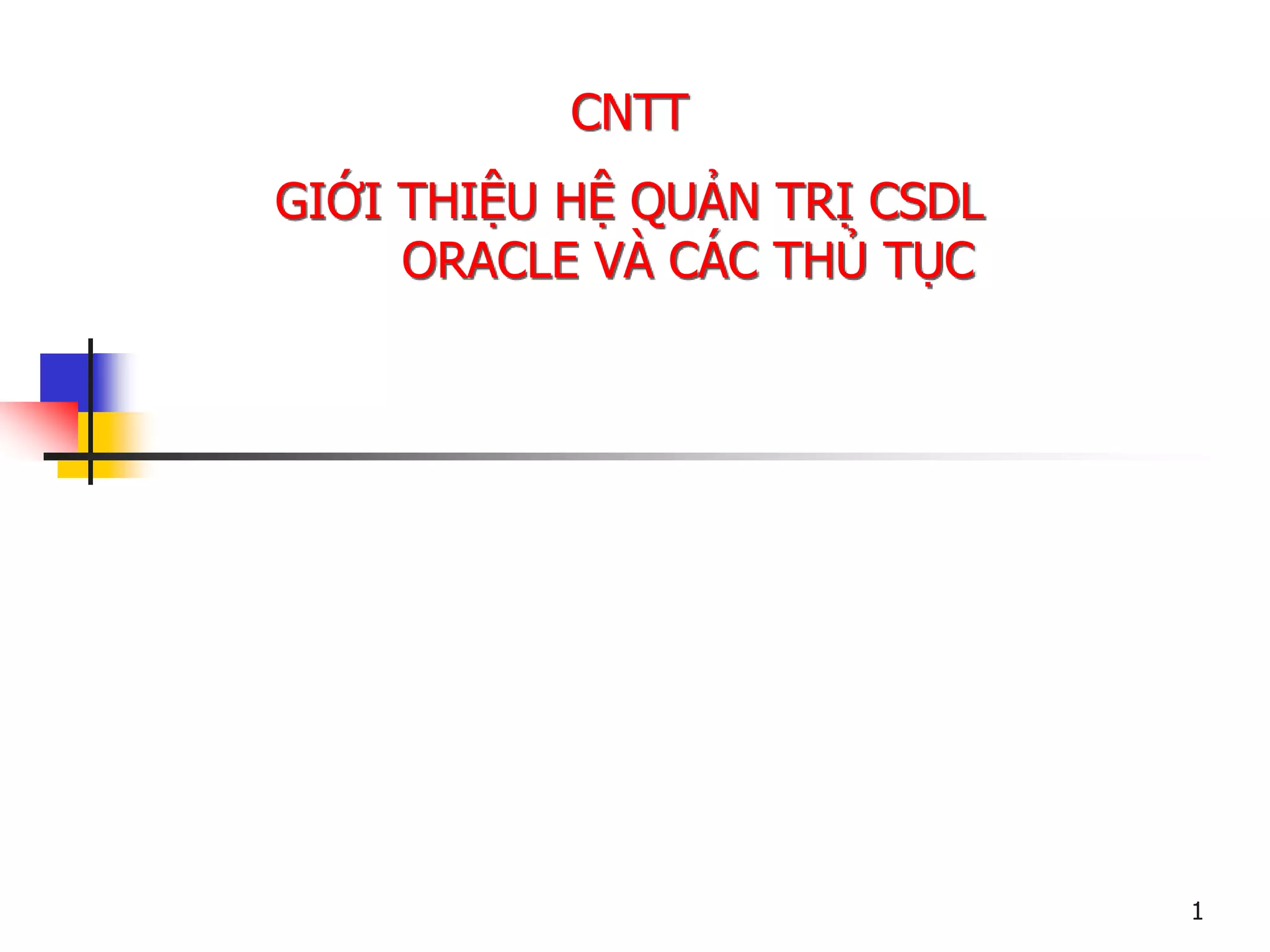 Giới thiệu hệ quản trị csdl oracle và thủ tục | PPT