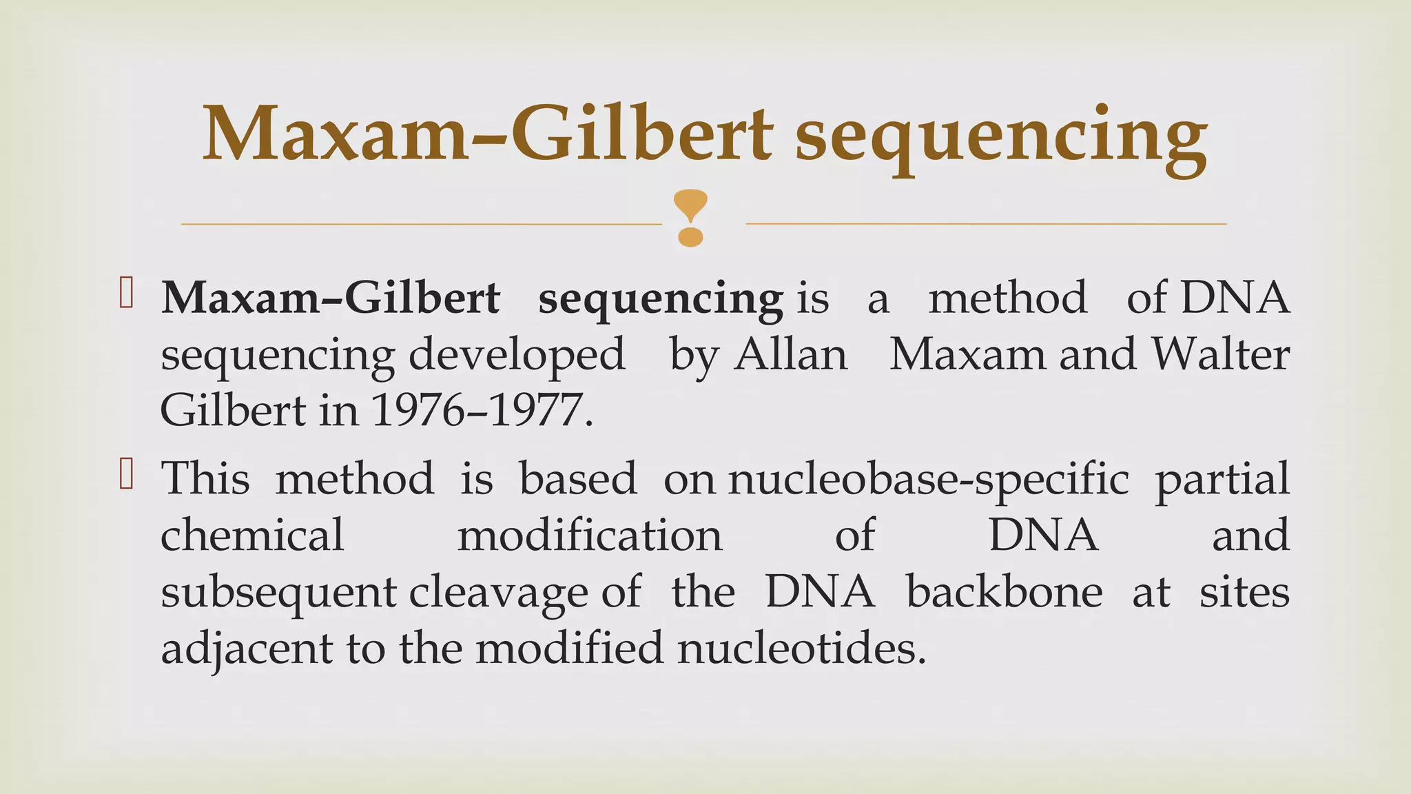 Maxam–Gilbert sequencing | PPT
