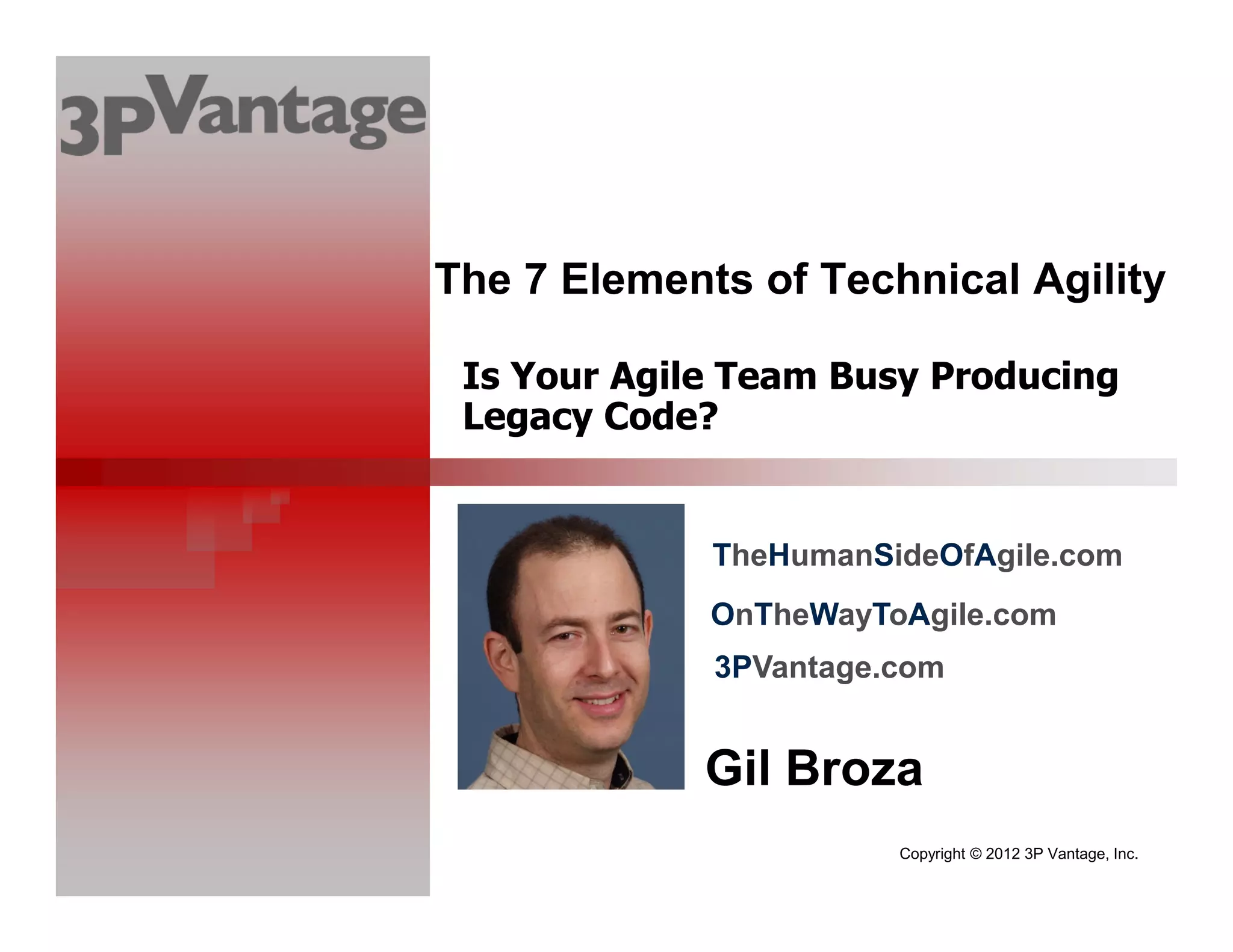 Seven elements of technical Agility - Gil Broza - Agile Israel 2013 | PPT