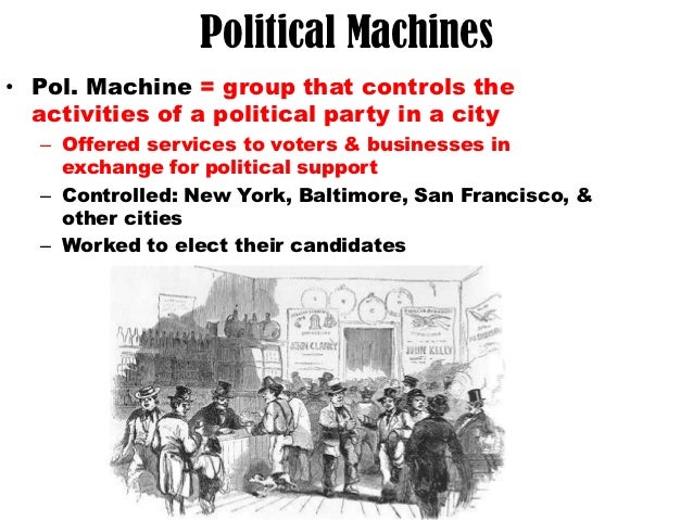 Political Machine Gilded Age Politics In The Gilded Age