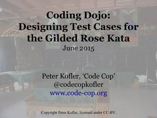 Designing Test Cases for the Gilded Rose Kata v2 (2015) | PPT