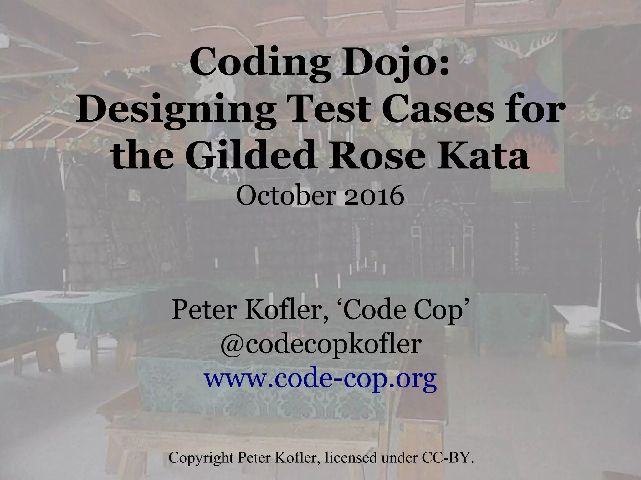 Designing Test Cases for the Gilded Rose Kata v3 (2016) | PPT