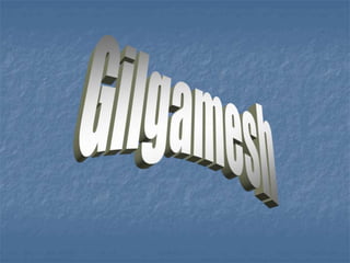 Gilgamesh 2 | PPTX