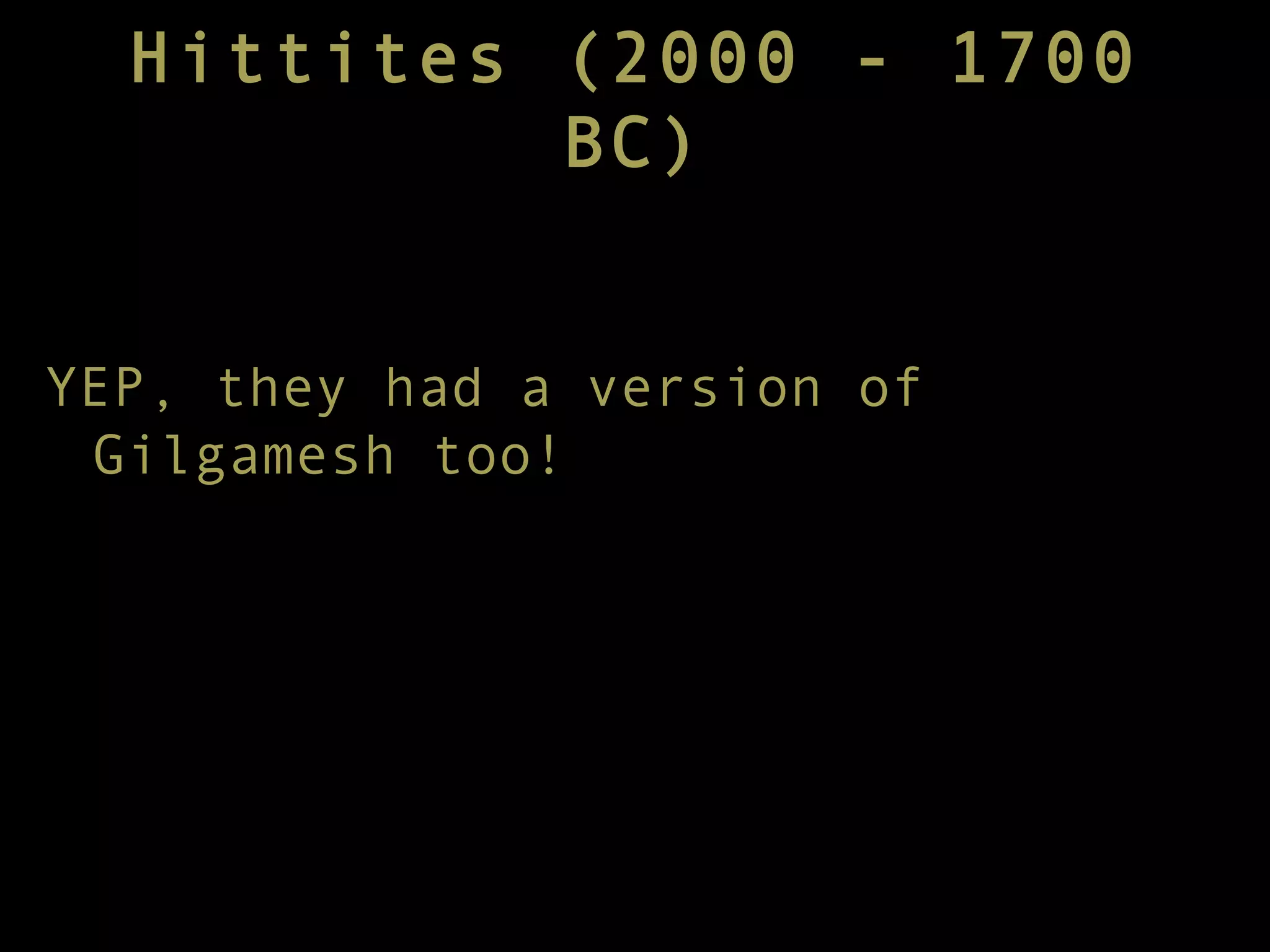 The Epic of Gilgamesh and Ancient Mesopotamia Gilgamesh history | PPT