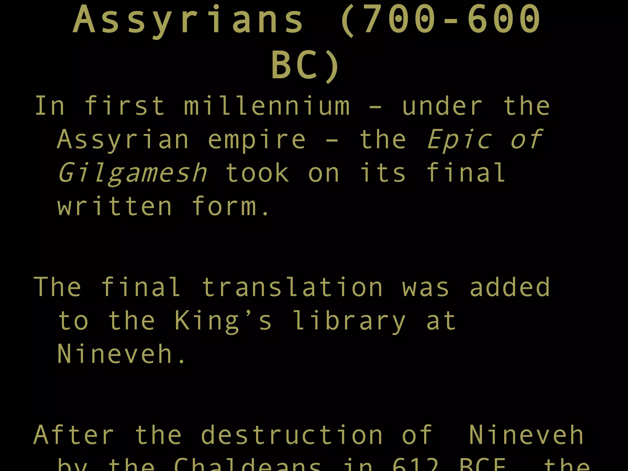 The Epic of Gilgamesh and Ancient Mesopotamia Gilgamesh history | PPT