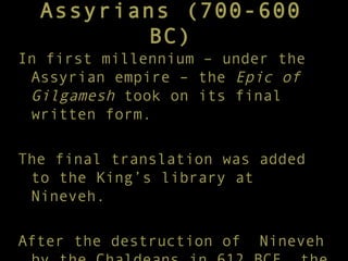 The Epic of Gilgamesh and Ancient Mesopotamia Gilgamesh history | PPT