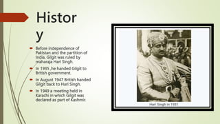 Gilgit Baltistan history and life style | PPTX