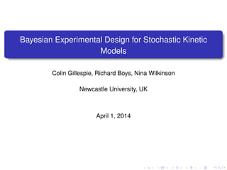 Bayesian Experimental Design for Stochastic Kinetic Models | PDF | Graphics Software | Computer ...