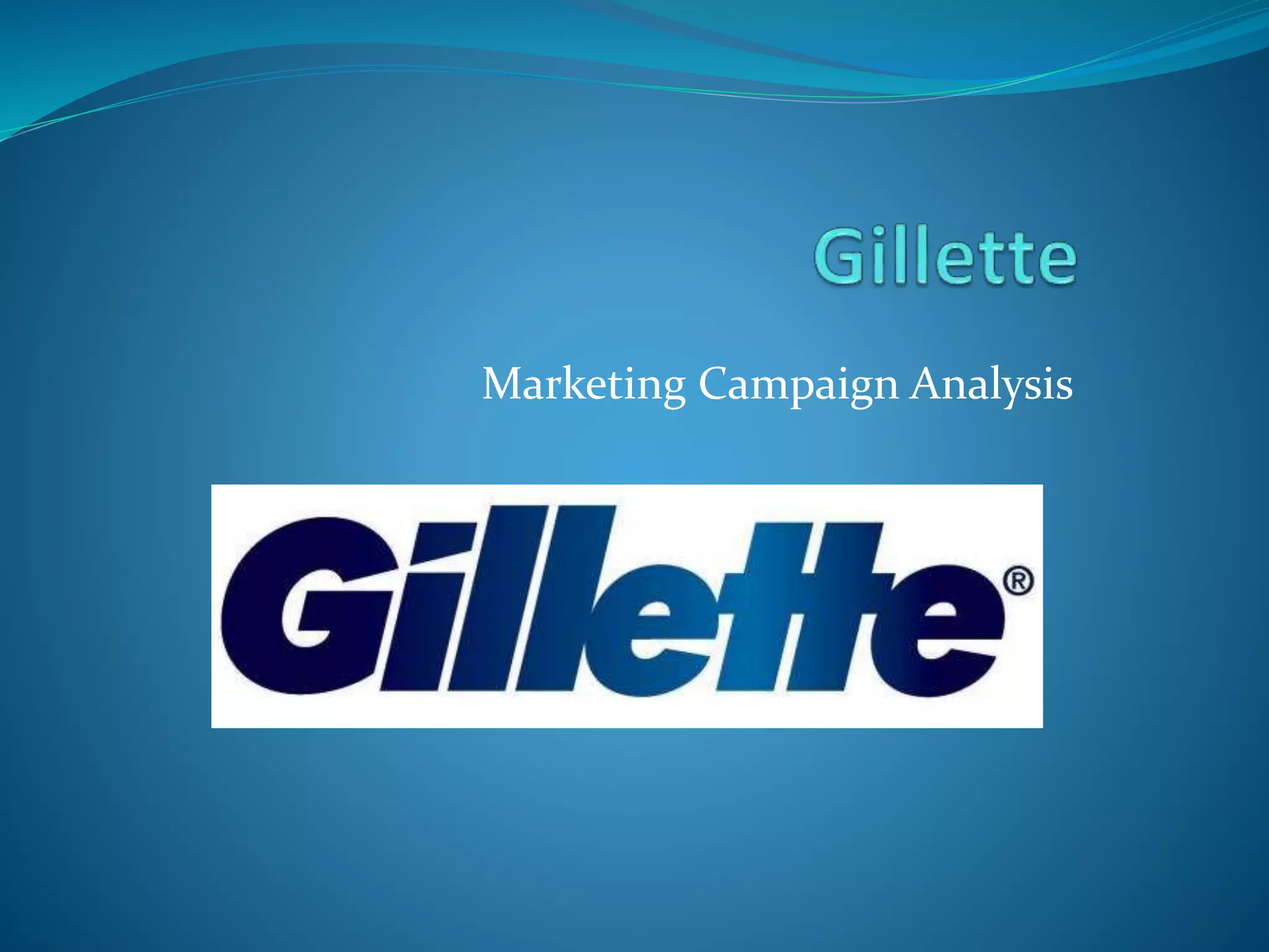 Gillette Marketing Campaign Analysis | PPTX