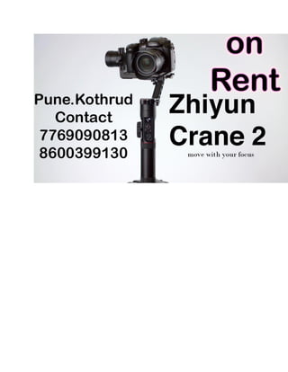 Gimbal on rent pune crane 2 pune film equipment pune | PDF