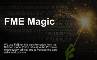 Proximus managing its location master database with FME | PPT