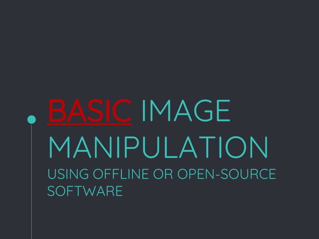 GNU Image Manipulation Program | PPTX | Photo Editing Software ...