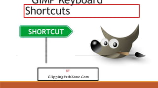 GIMP Keyboard Shortcuts That Save Your Valuable Time | PPTX | Computing ...