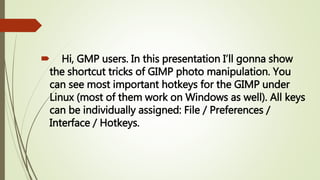 GIMP Keyboard Shortcuts That Save Your Valuable Time | PPTX | Computing | Technology & Computing