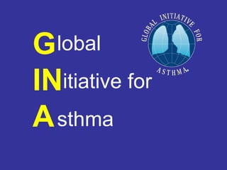 Gina - global initiative against asthma | PPT