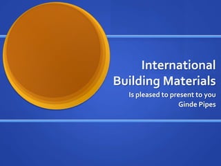 IBM-Ginde pipes english | PPTX