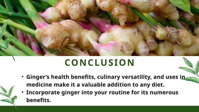 Ginger: Health Benefits, Uses, and More! | PPTX