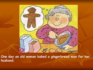 Gingerbread man story | PPTX